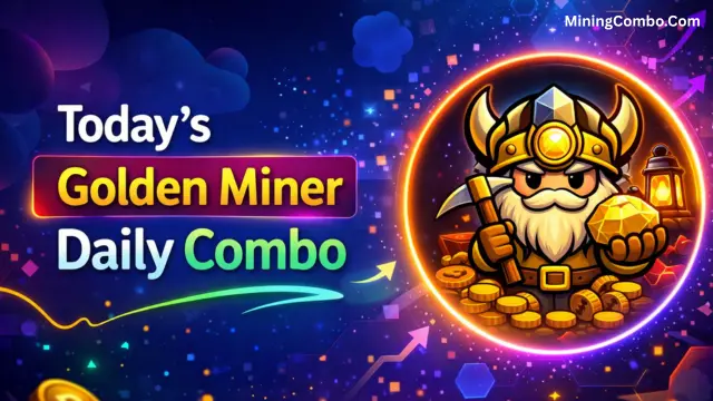 Golden Miner Daily Combo ️ (Today's Updated)